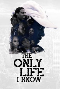 The Only Life I Know | Rotten Tomatoes