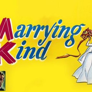 The Marrying Kind - Rotten Tomatoes