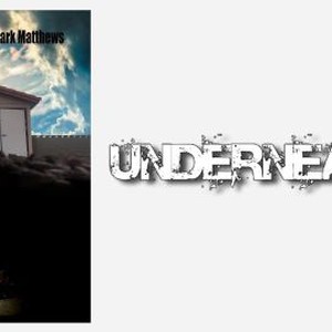 Underneath - Rotten Tomatoes