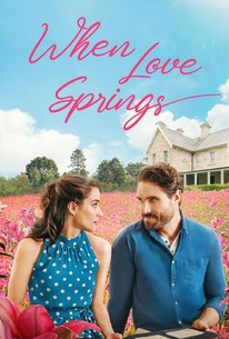 When Love Springs | Rotten Tomatoes
