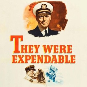 They Were Expendable - Rotten Tomatoes