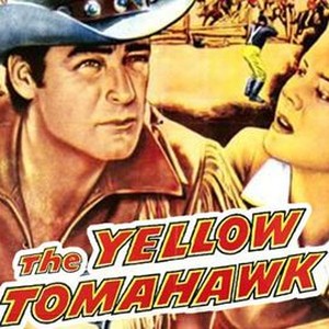 The Yellow Tomahawk - Rotten Tomatoes