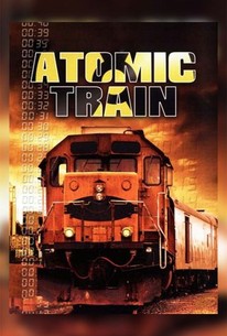 Atomic Train - Rotten Tomatoes