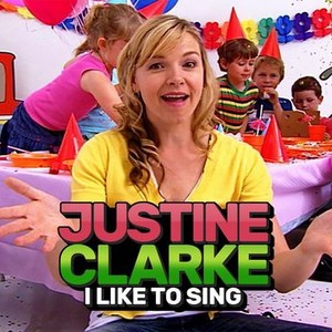 Justine Clarke: I Like to Sing - Rotten Tomatoes