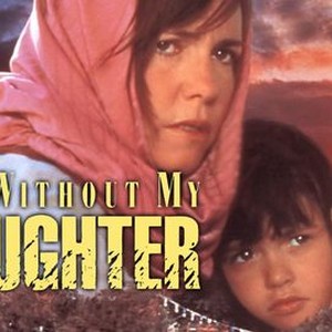 Not Without My Daughter - Rotten Tomatoes