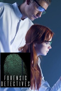 Forensic Detectives | Rotten Tomatoes