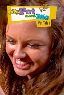 My Pet and Me: Vet Tales - Rotten Tomatoes