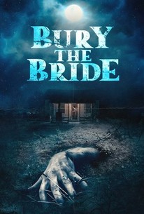 Bury the Bride | Rotten Tomatoes