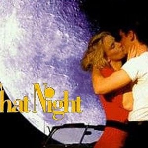 That Night - Rotten Tomatoes
