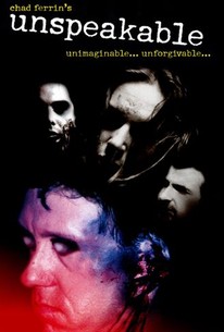 Unspeakable | Rotten Tomatoes