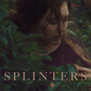 Splinters - Rotten Tomatoes