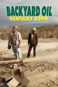 Backyard Oil: Kentucky Boom | Rotten Tomatoes