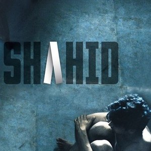 Shahid - Rotten Tomatoes