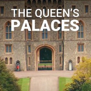 The Queen's Palaces - Rotten Tomatoes