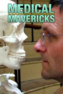 Medical Mavericks | Rotten Tomatoes