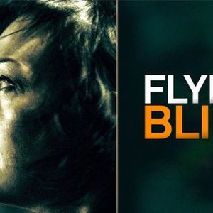 Flying Blind - Rotten Tomatoes