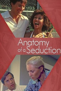 Anatomy of a Seduction | Rotten Tomatoes