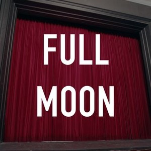 Full Moon - Rotten Tomatoes