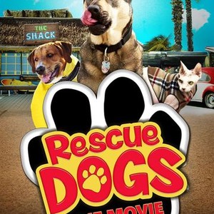 Rescue Dogs: The Movie - Rotten Tomatoes