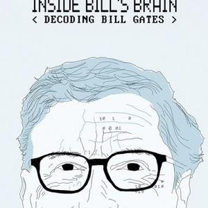 Inside Bill's Brain: Decoding Bill Gates - Rotten Tomatoes