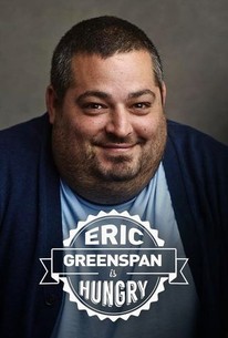 Eric Greenspan Is Hungry: Season 1 | Rotten Tomatoes