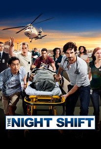 The Night Shift: Season 1 | Cast and Crew | Rotten Tomatoes