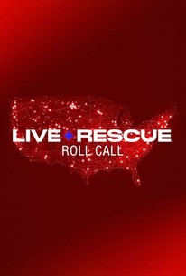 Live Rescue: Roll Call | Rotten Tomatoes