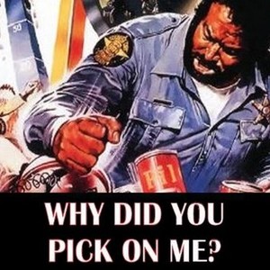 Why Did You Pick on Me? - Rotten Tomatoes