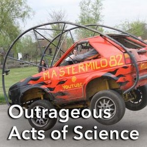 Outrageous Acts of Science - Rotten Tomatoes