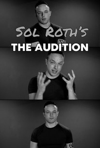 Sol Roth's the Audition | Rotten Tomatoes