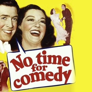No Time for Comedy - Rotten Tomatoes