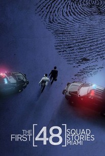 The First 48: Squad Stories: Miami - Rotten Tomatoes