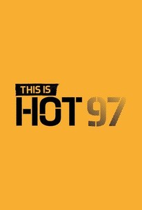 This Is Hot 97 | Rotten Tomatoes