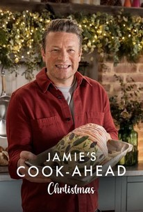 Jamie's Cook-Ahead Christmas | Rotten Tomatoes