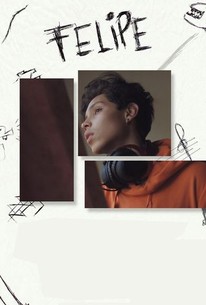 Felipe | Rotten Tomatoes