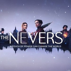 The Nevers - Rotten Tomatoes