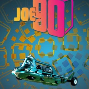 Joe 90 - Rotten Tomatoes