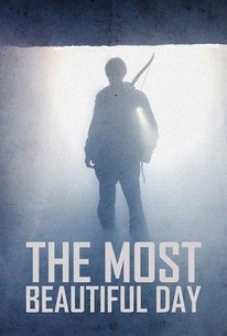The Most Beautiful Day (2015) | Rotten Tomatoes