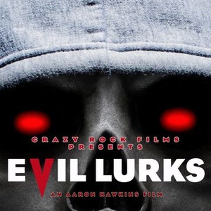 Evil Lurks - Rotten Tomatoes