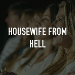 Housewife From Hell - Rotten Tomatoes
