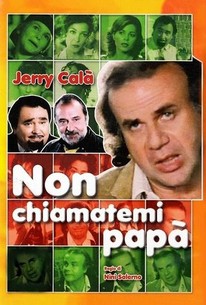 Non chiamatemi papà | Rotten Tomatoes