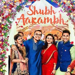Shubh Aarambh - Rotten Tomatoes