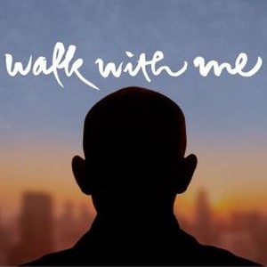 Walk With Me - Rotten Tomatoes