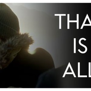 That Is All - Rotten Tomatoes