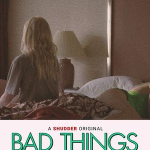 Bad Things - Rotten Tomatoes