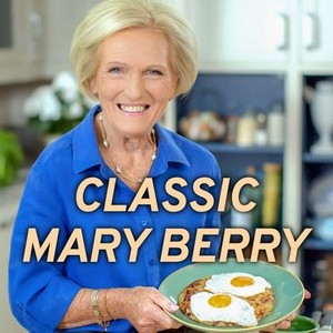 Classic Mary Berry - Rotten Tomatoes