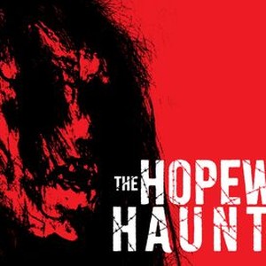 The Hopewell Haunting - Rotten Tomatoes