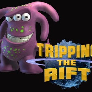 Tripping the Rift - Rotten Tomatoes