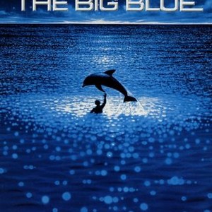 The Big Blue - Rotten Tomatoes