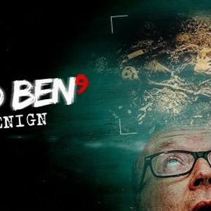 Bad Ben: Benign - Rotten Tomatoes